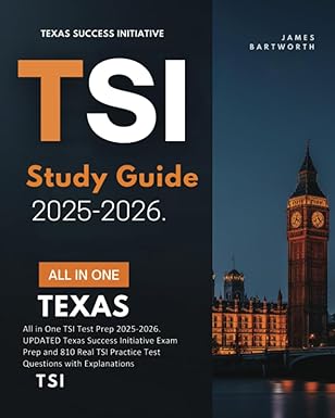 TSI Study Guide 2025-2026: Texas All in One TSI Test Prep 2025-2026 ...