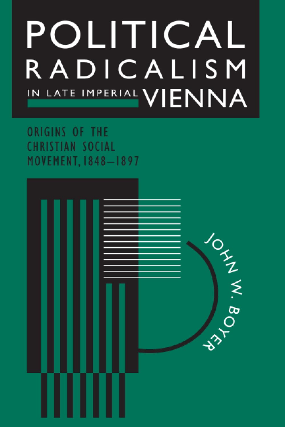Amazon.com: Political Radicalism in Late Imperial Vienna: Origins of ...