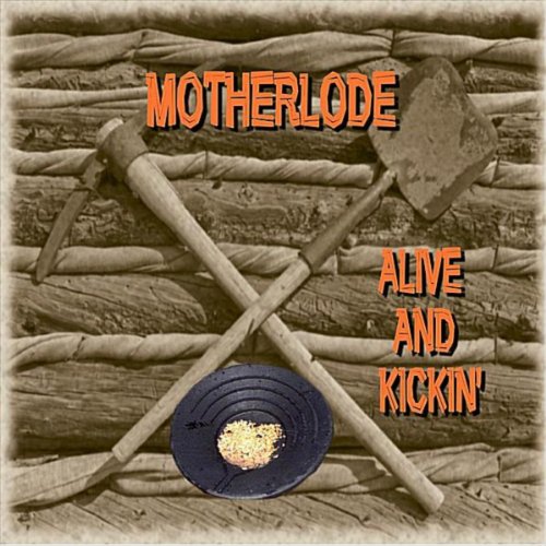 Amazon.com: Alive and Kickin' : Motherlode: Digital Music