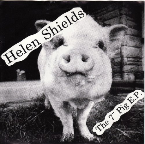 Helen Shields - Helen Shields "The 7 inch Pig E.P." /Rare Limited ...