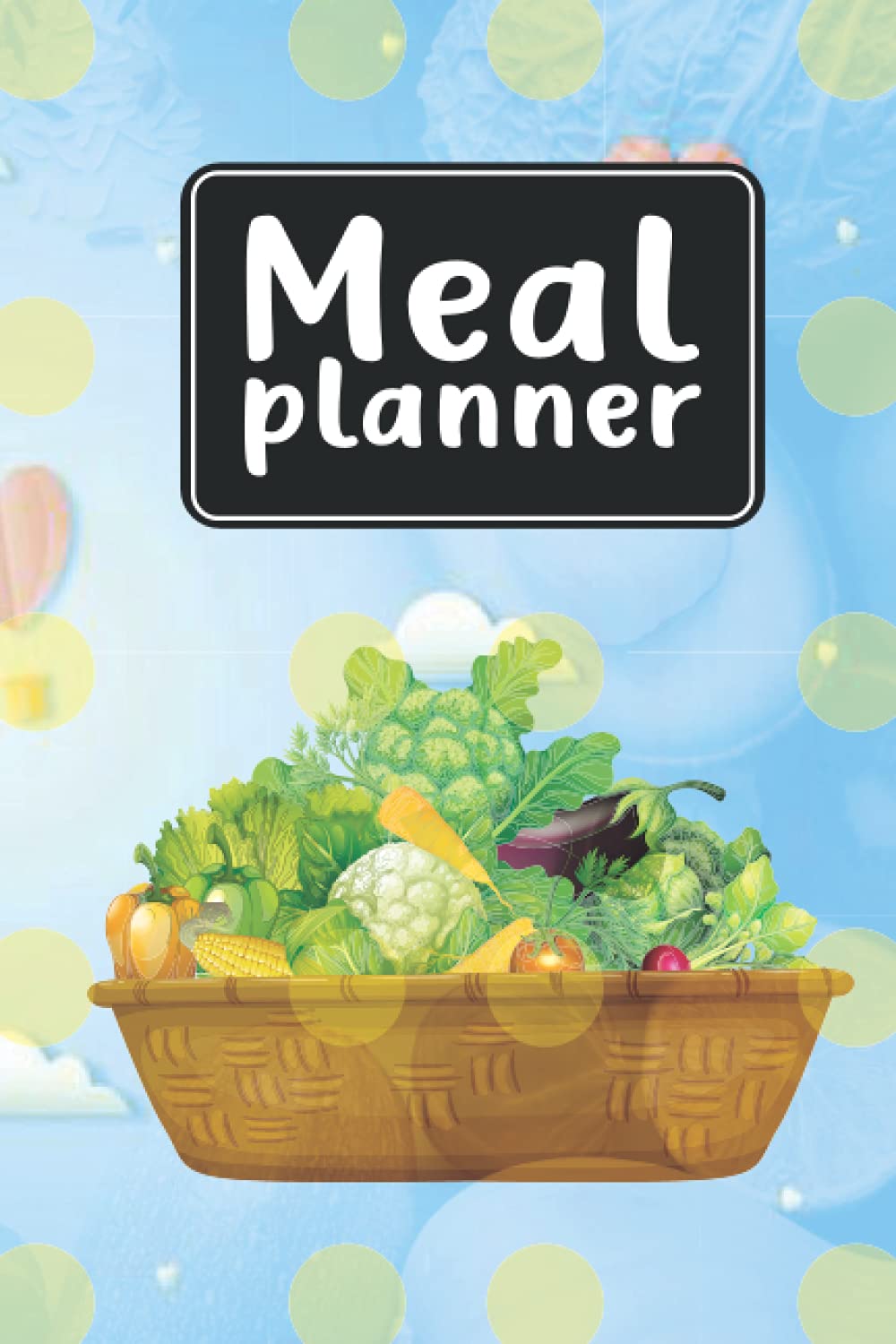 Meal Planner Plan Meals Daily Weekly Monthly For Your Family ...