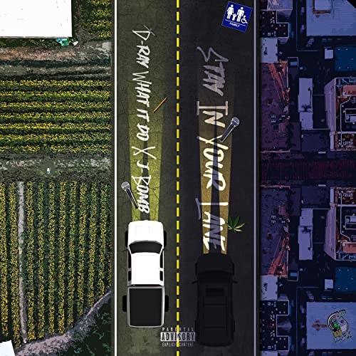 Amazon.co.jp: Stay In Your Lane [Explicit] : D Ray What It Do & J-Bomb ...