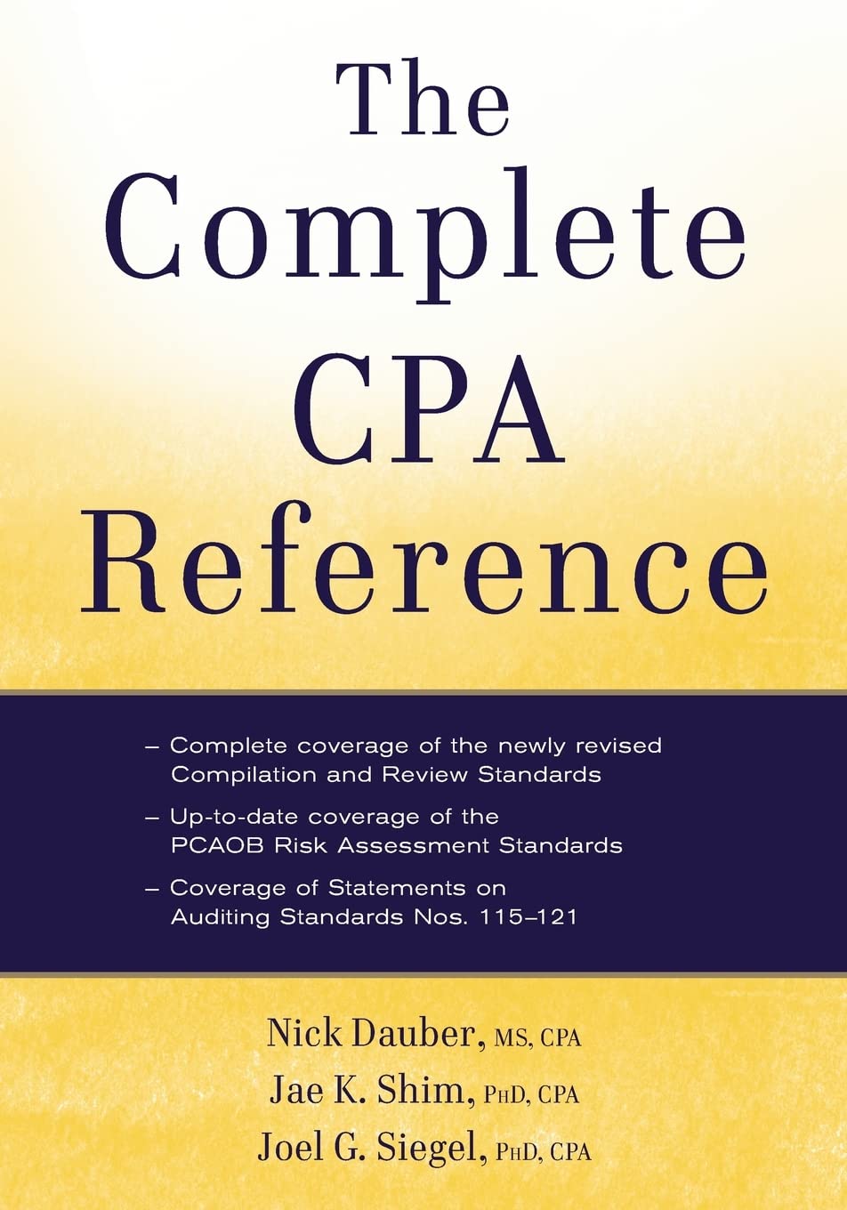 The Complete CPA Reference: Nick A. Dauber, Jae K. Shim, Joel G. Siegel ...