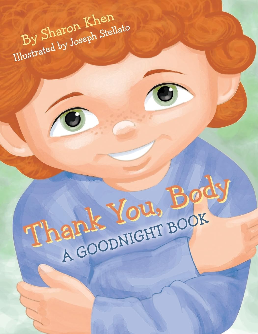 Thank You, Body: A Goodnight Book: Khen, Sharon, Stellato, Joseph ...
