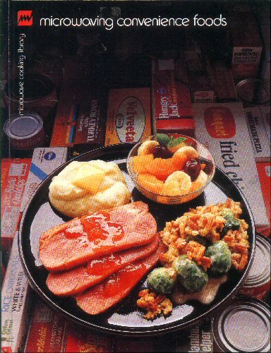 Microwaving Convenience Foods (Microwave Cooking Library): Barbara ...