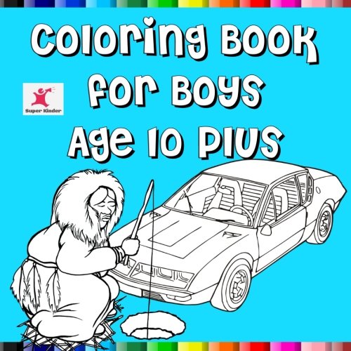 Amazon.com: Coloring Book For Boys Age 10 Plus: Great themes like cars ...