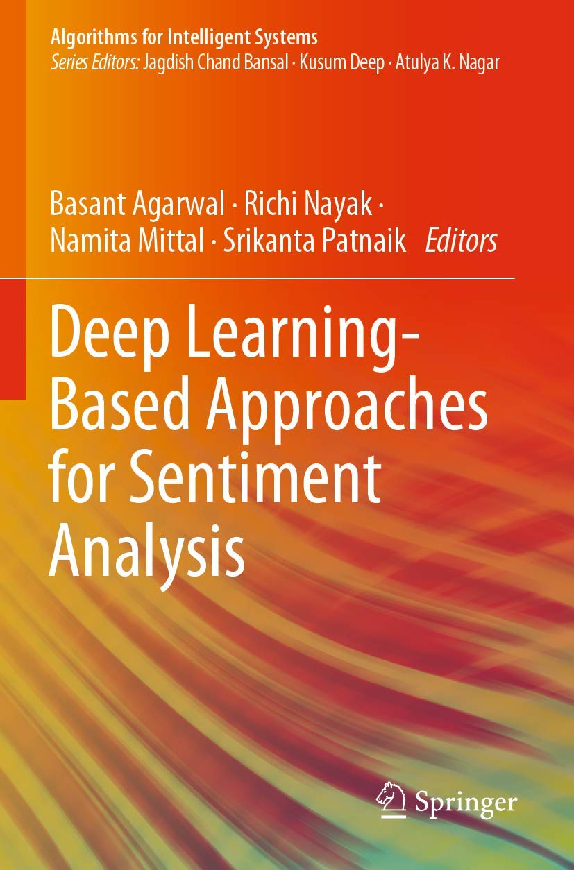Deep Learning Based Approaches For Sentiment Analysis Algorithms For Intelligent Systems