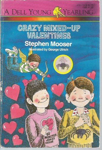 CRAZY MIXED-UP VALENTINES (Creepy Creatures Club): Mooser, Stephen ...