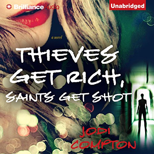 Amazon.com: Thieves Get Rich, Saints Get Shot: A Novel (Hailey Cain ...
