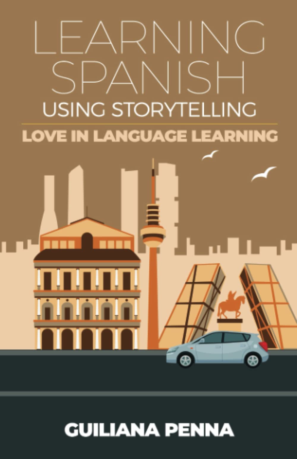 Learning Spanish Using Storytelling: Love in Language Learning (PQ ...