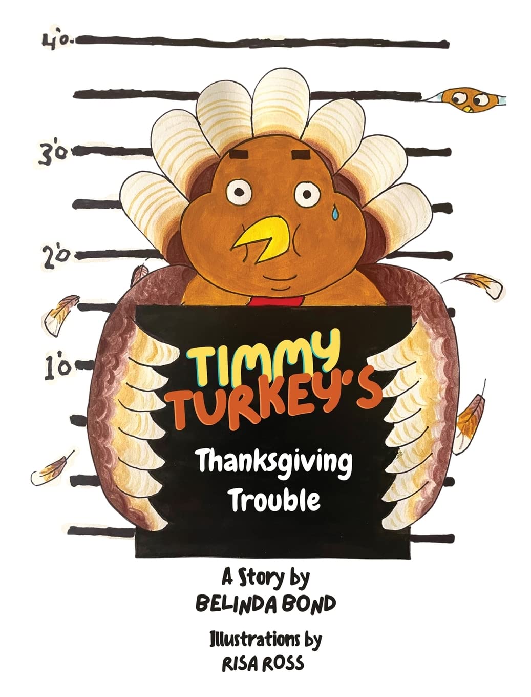 Timmy Turkey's Thanksgiving Trouble: Bond, Belinda, Ross, Risa ...