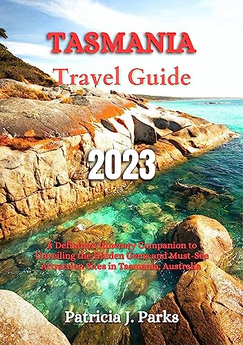 Amazon.com: Tasmania Travel Guide 2023: A Definitive Itinerary ...