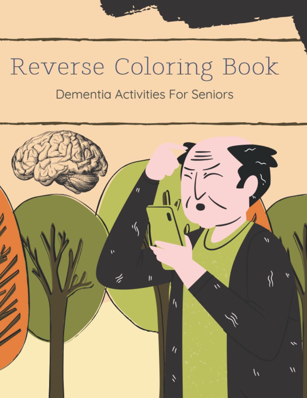 Buy Reverse Coloring Book Dementia Activities For Seniors: Disease ...