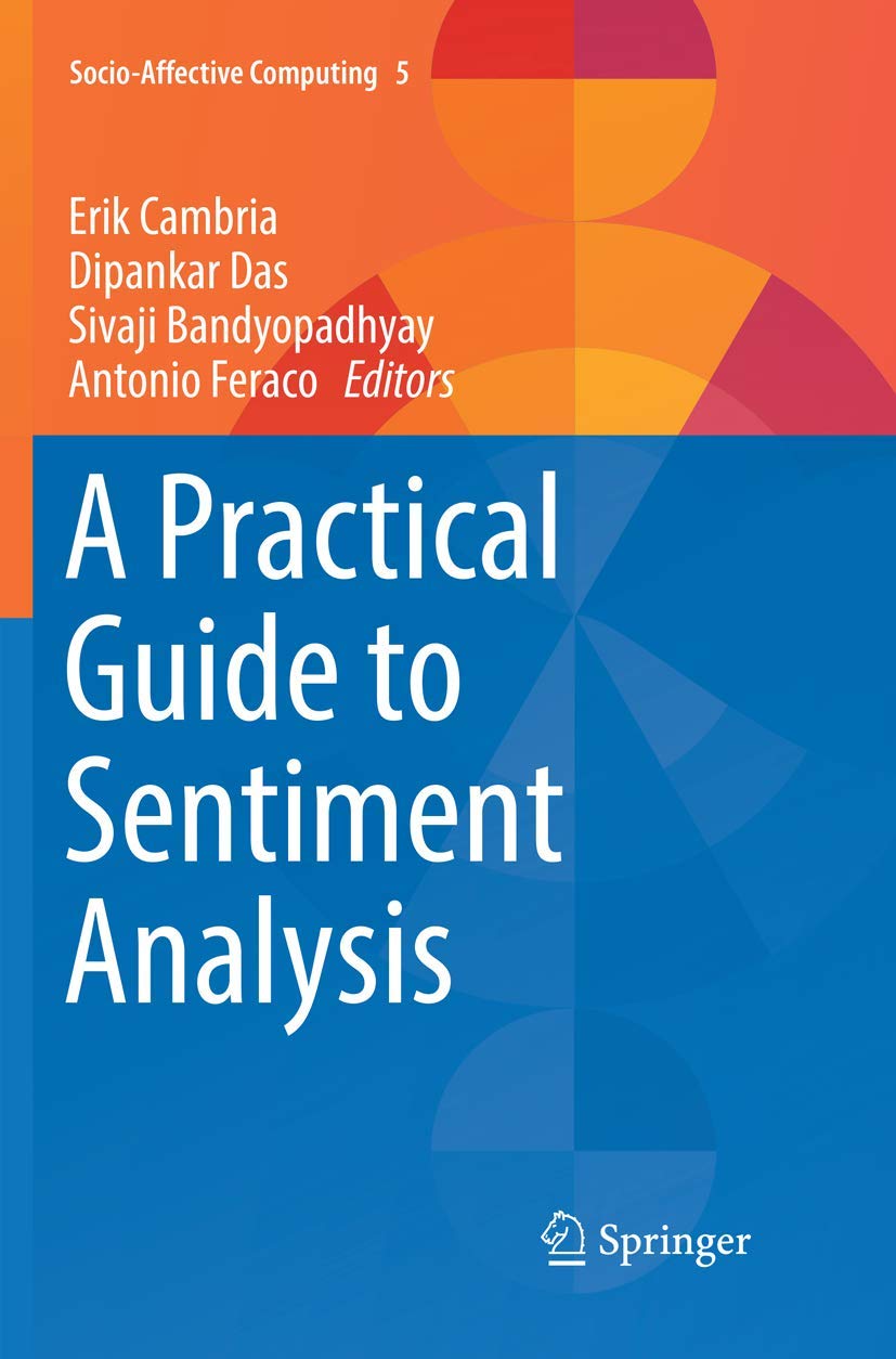 A Practical Guide To Sentiment Analysis Socio Affective Computing 5 9783319856483 Medicine