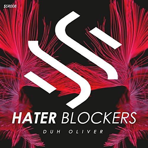 Hater Blockers by Duh Oliver on Amazon Music - Amazon.com