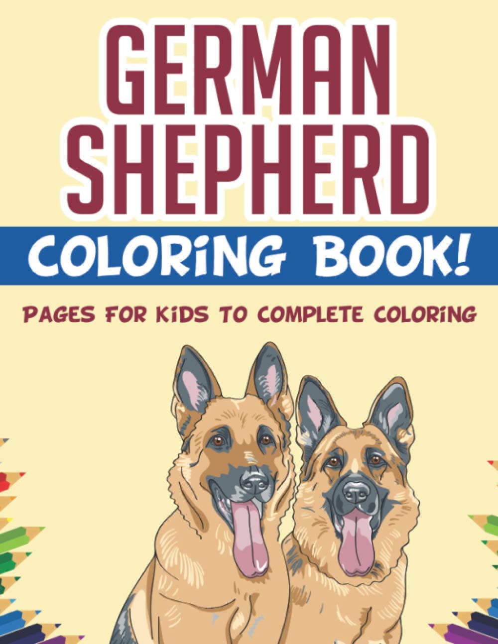 German Shepherd Coloring Book! Pages For Kids To Complete Coloring ...