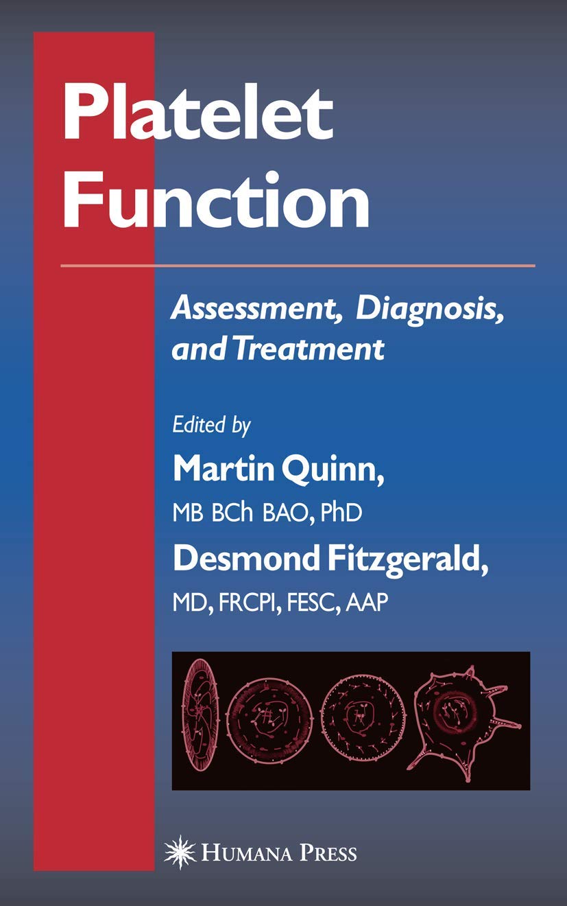 Platelet Function: Assessment, Diagnosis, and Treatment (Contemporary ...