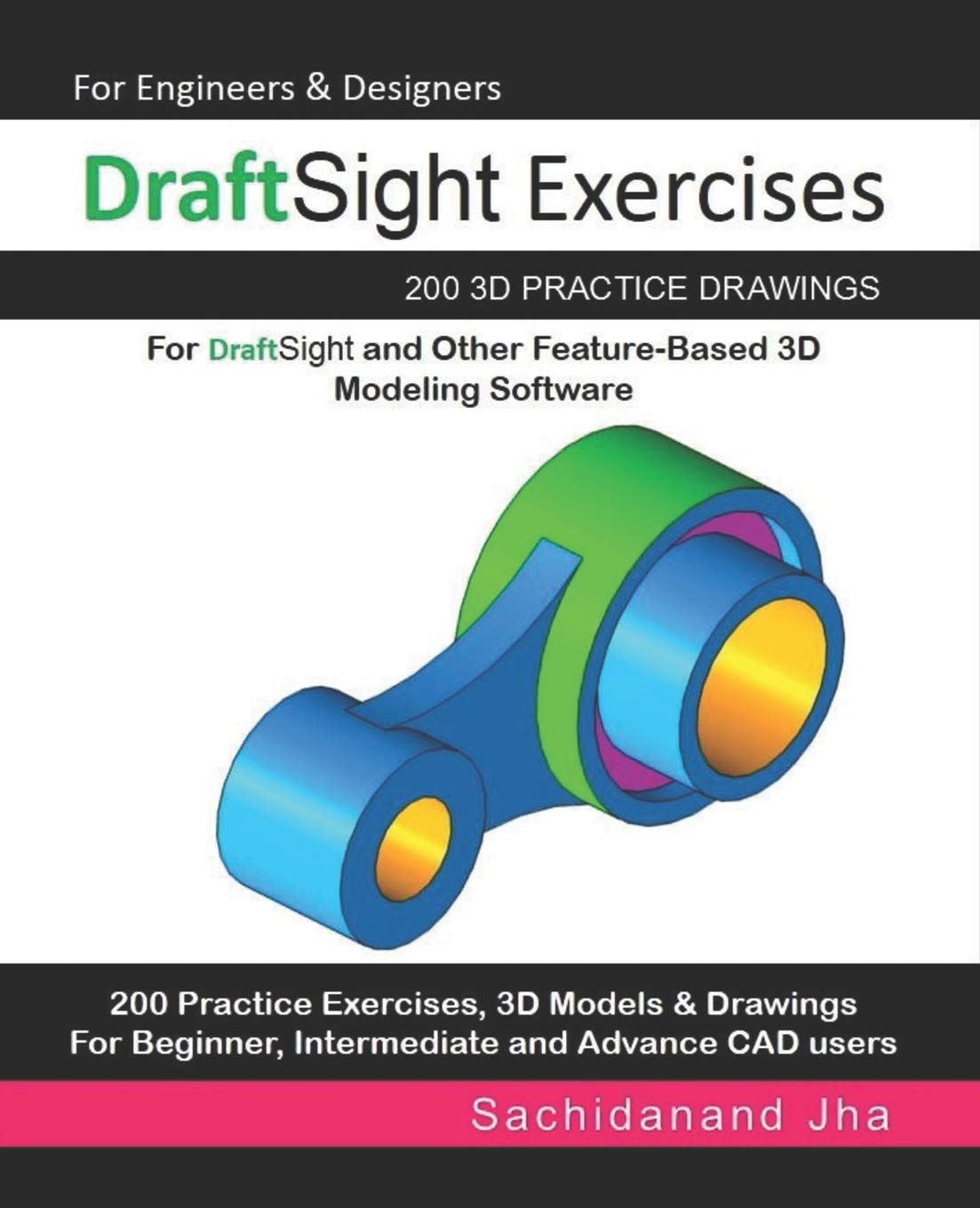 DraftSight Exercises: 200 3D Practice Drawings For DraftSight and Other ...