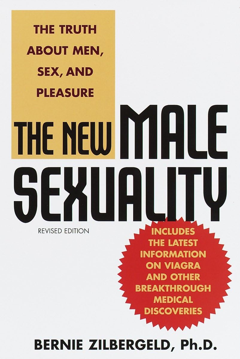The New Male Sexuality, Revised Edition: Zilbergeld, Bernie ...