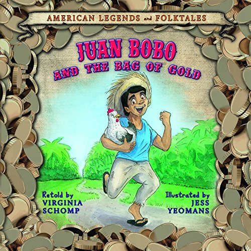 Juan Bobo and the Bag of Gold (American Legends and Folktales): Schomp ...