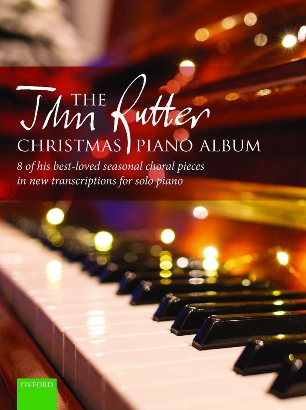The John Rutter Christmas Piano Album: 8 of his best-loved seasonal ...