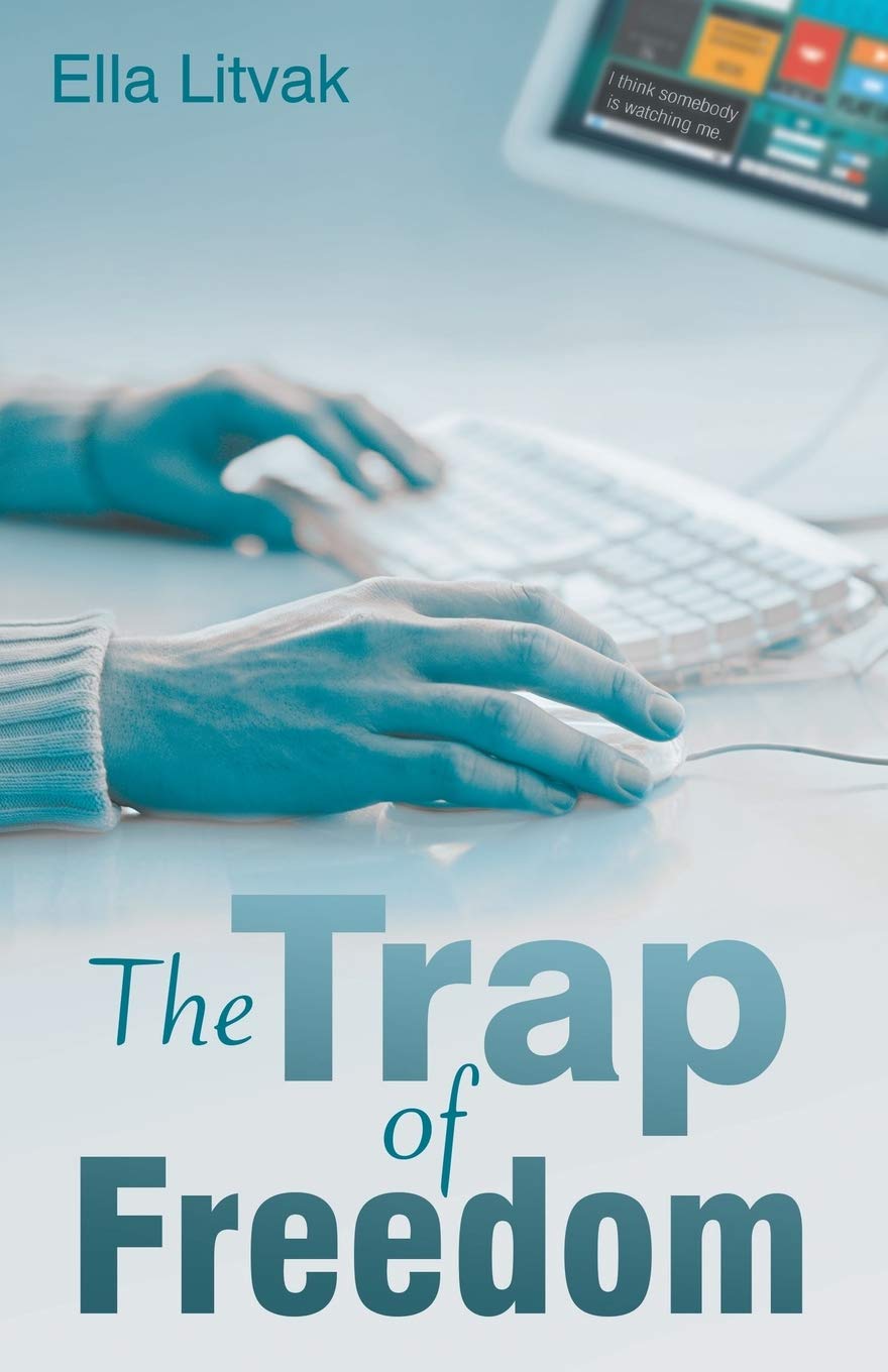The Trap of Freedom: Litvak, Ella: 9781480821118: Amazon.com: Books