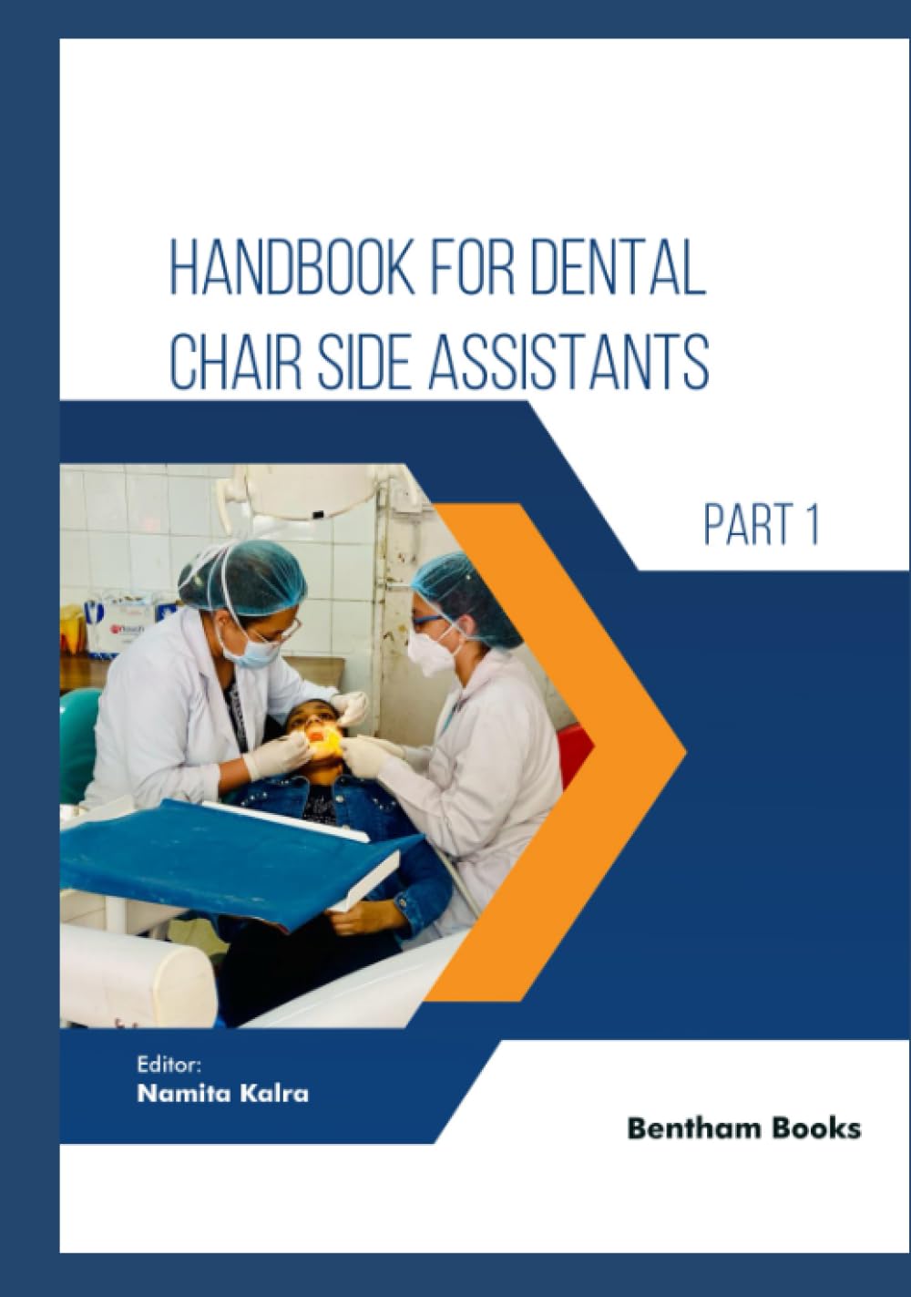 Handbook for Dental Chair Side Assistants Part 1: 9789815049701 ...