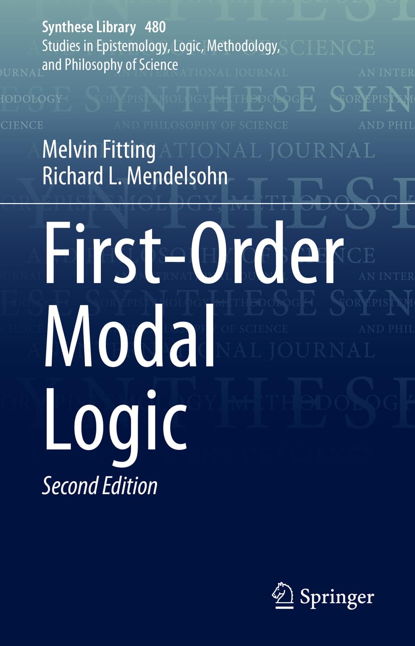 Amazon.com: First-Order Modal Logic (Synthese Library, 480): 9783031407130: Fitting, Melvin ...