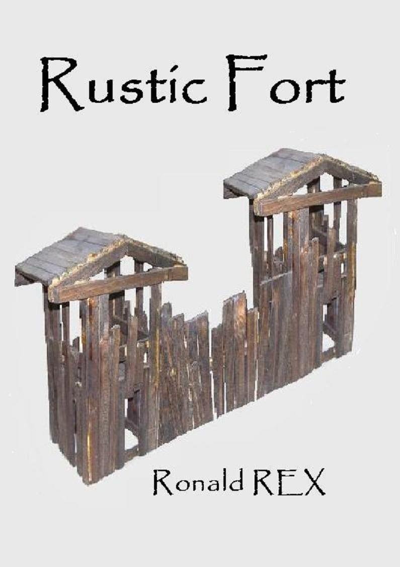 Rustic Fort (Fort Guidebook Book 3) - Kindle edition by Rex, Ronald ...