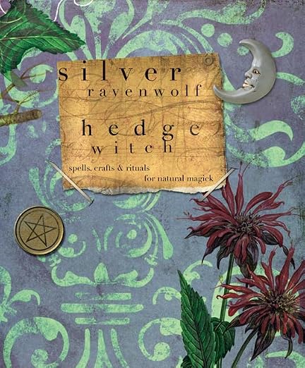 HedgeWitch: Spells, Crafts & Rituals For Natural Magick: RavenWolf ...