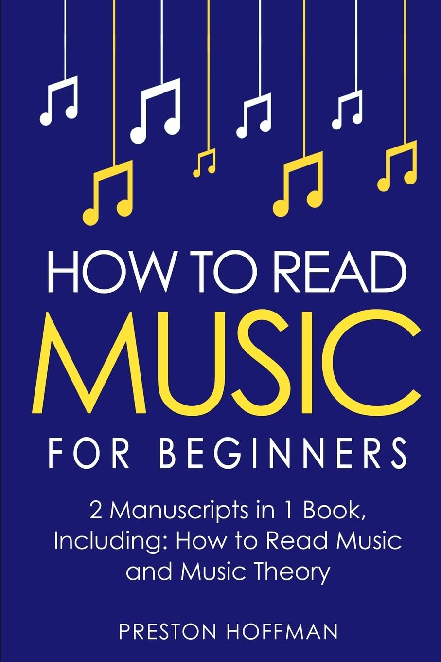 How to Read Music: For Beginners - Bundle - The Only 2 Books You Need ...
