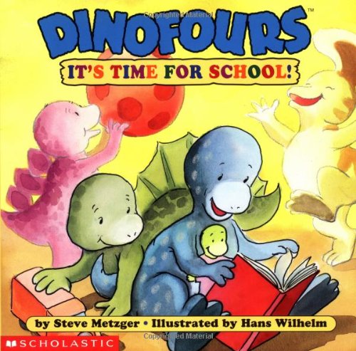 Dinofours:It's Time For School: Metzger, Steve: 9780590689908: Books ...