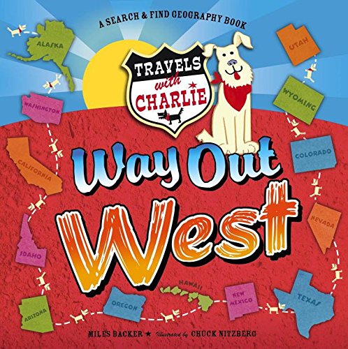 Way Out West (Travels With Charlie): Backer, Miles: 9781609053543 ...