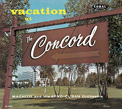 Play Vacation At The Concord by Machito Orchestra on Amazon Music