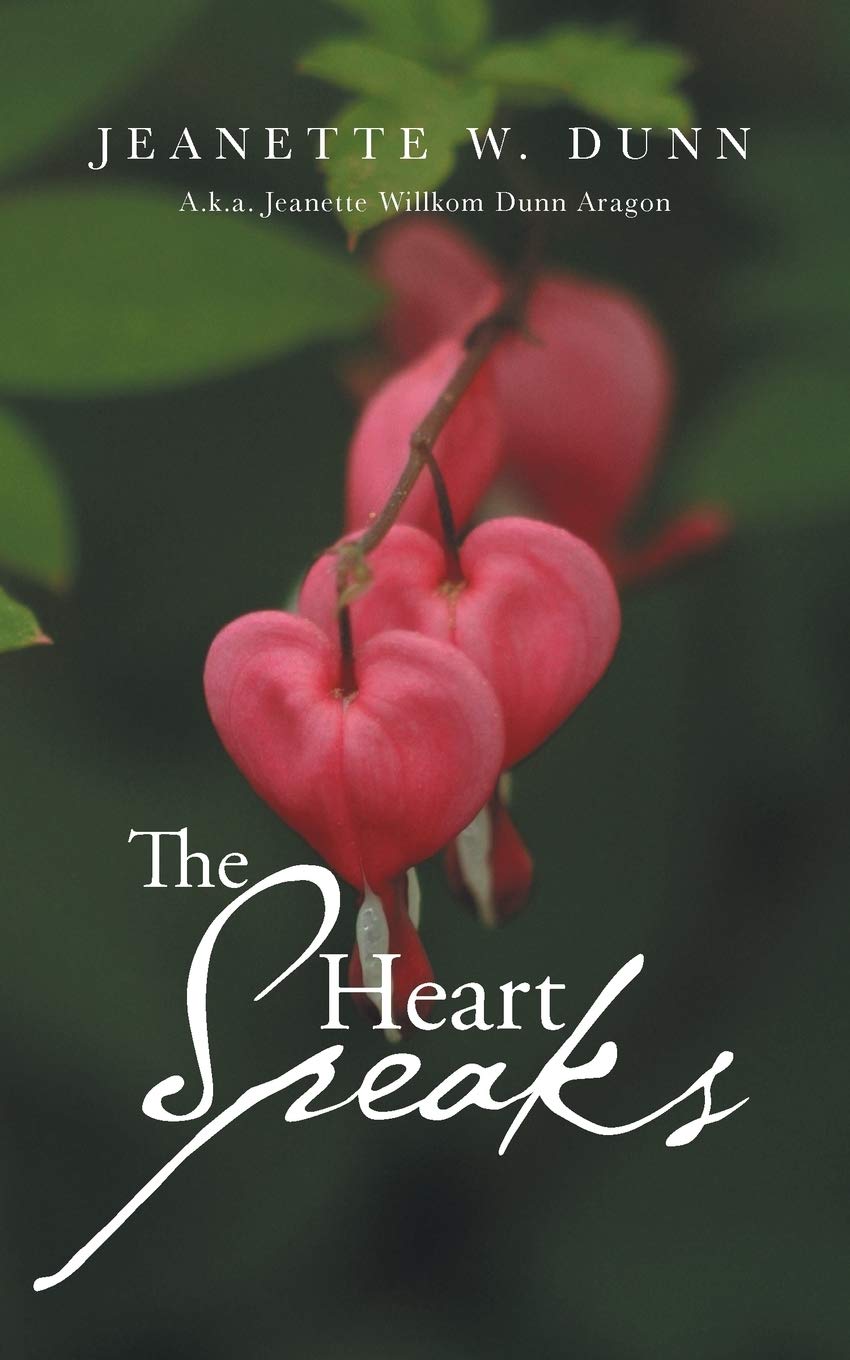 The Heart Speaks: Dunn, Jeanette W.: 9781496907462: Amazon.com: Books