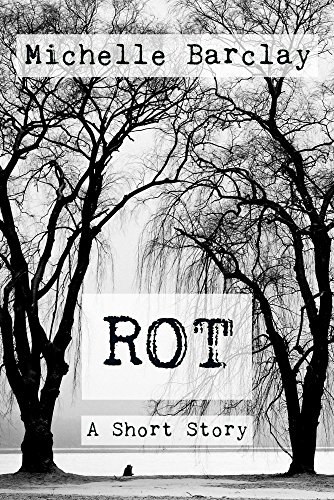 Amazon.co.jp: Rot (English Edition) 電子書籍: Barclay, Michelle: 洋書