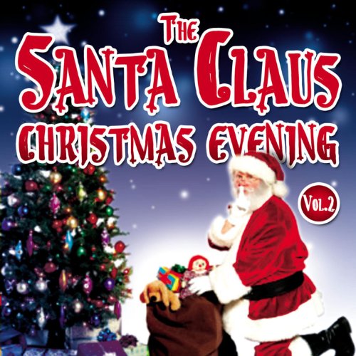 Play The Santa Claus Christmas Evening, Vol.2 by The Christmas Choral ...