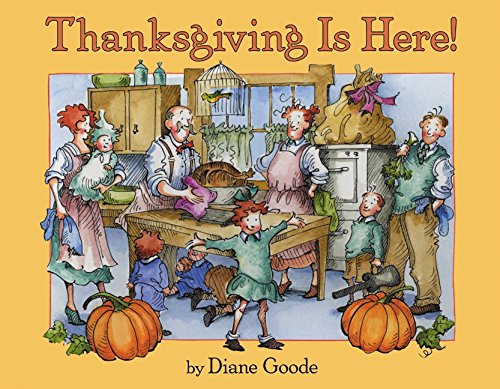 Thanksgiving Is Here!: Goode, Diane, Goode, Diane: 9780060515881 ...