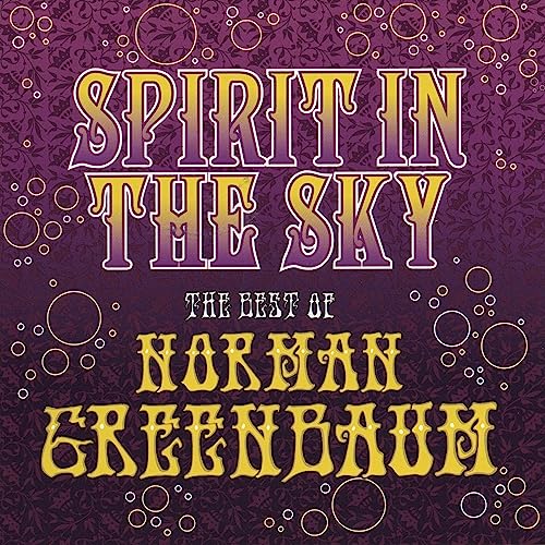 Spirit in the Sky - The Best of Norman Greenbaum by Norman Greenbaum on ...
