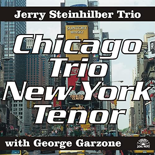 Reproducir Chicago Trio New York Tenor de Jerry Steinhilber Trio feat ...