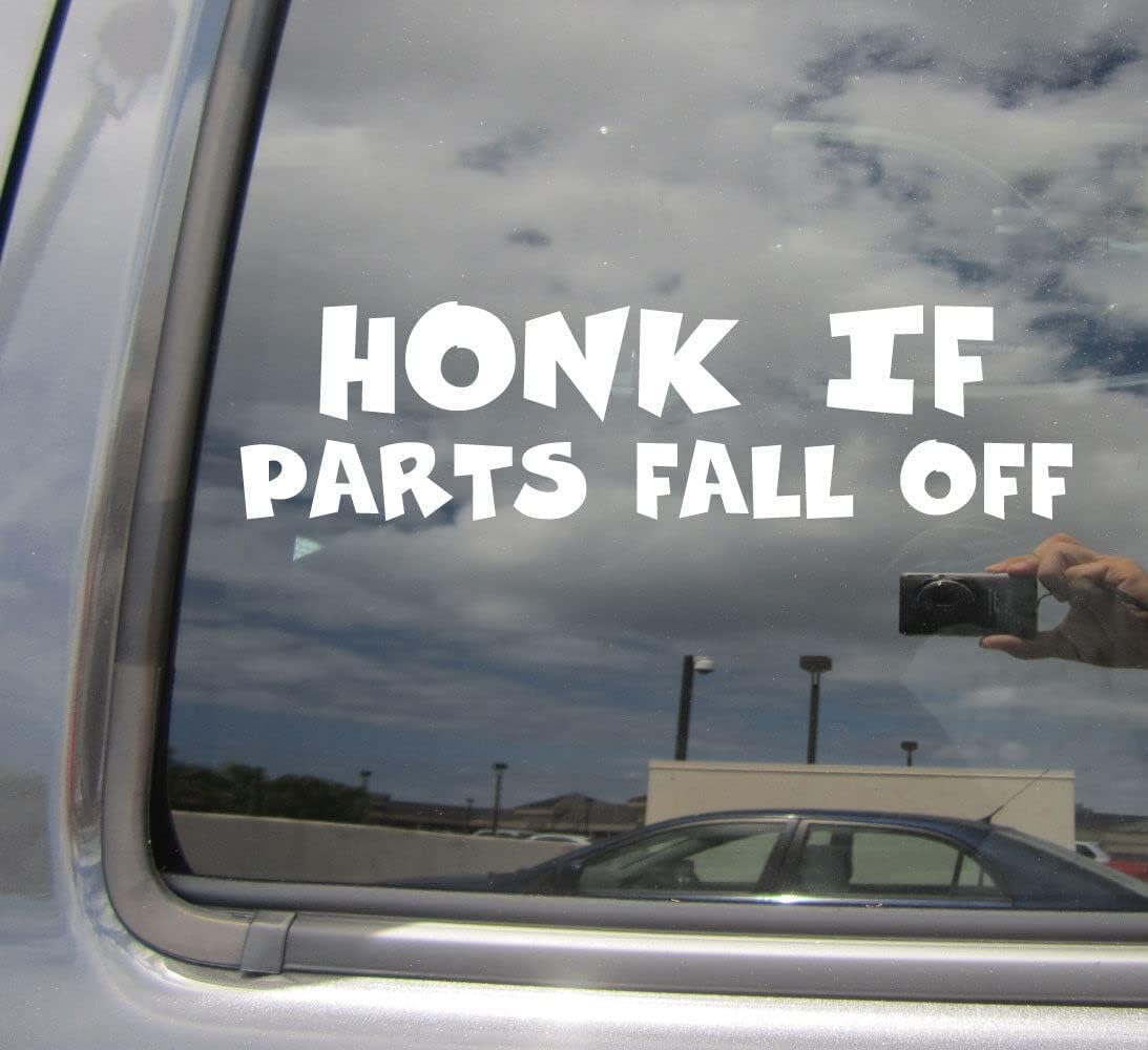 Amazon.com - Honk If Parts Fall Off Funny Car Bumper Window Vinyl Decal ...