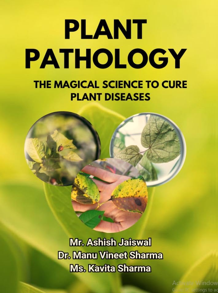 PLANT PATHOLOGY THE MAGICAL SCIENCE TO CURE PLANT DISEASES : Dr. Ashish ...