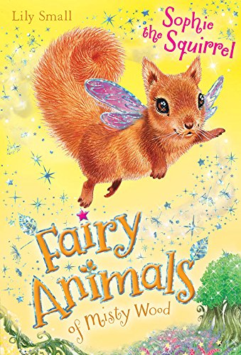 Sophie the Squirrel (Fairy Animals of Misty Wood) - Kindle edition by ...