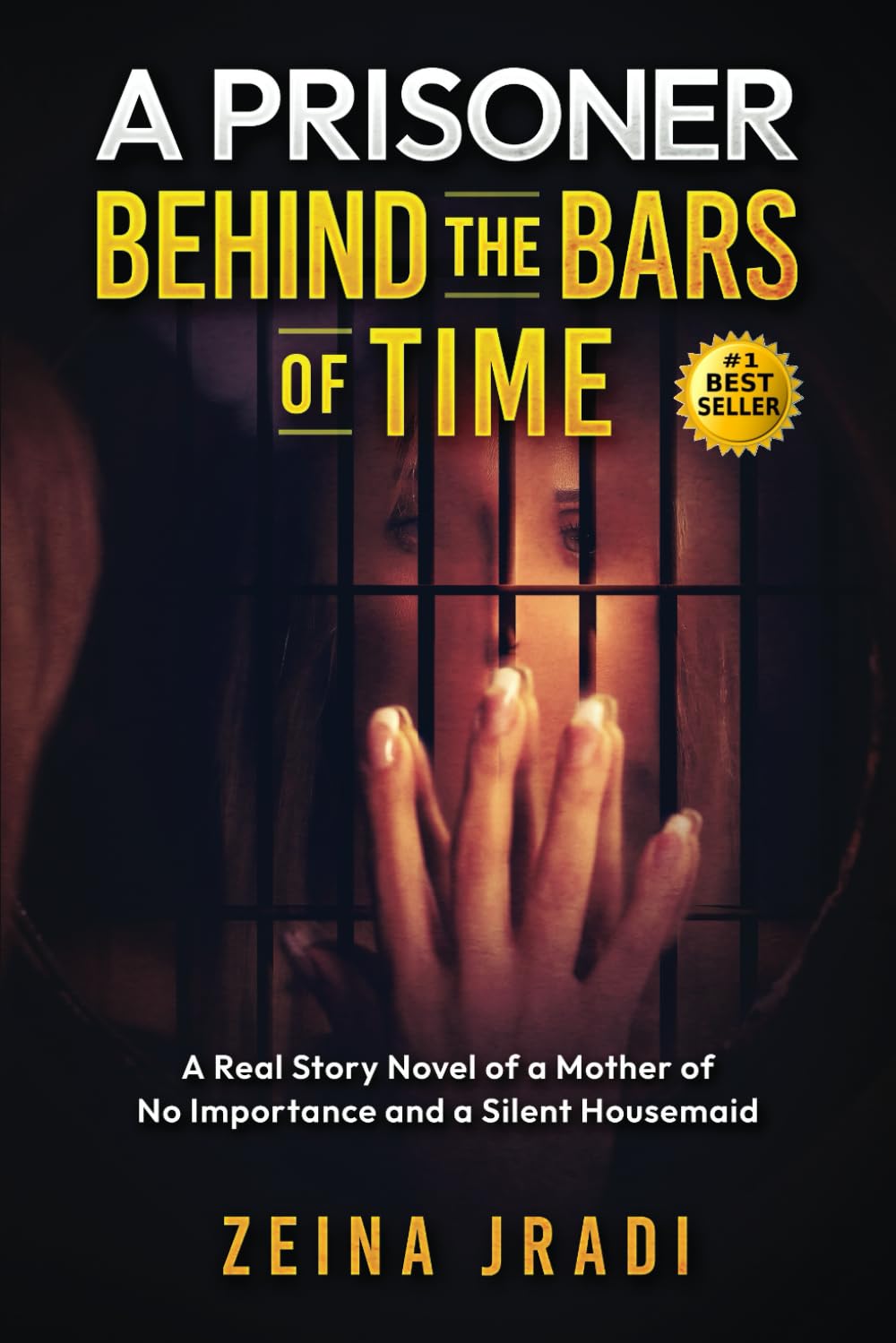 Amazon.com: A Prisoner behind the Bars of Time: A Real Story Novel of a ...