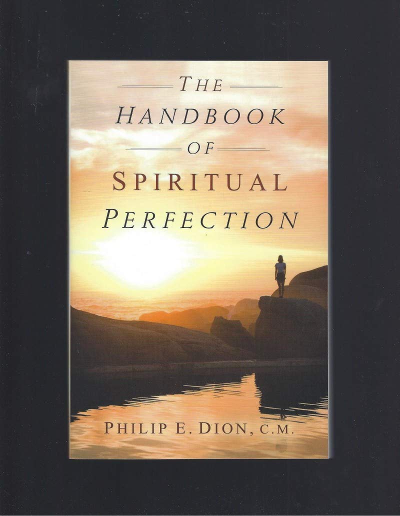 Amazon.com: The Handbook of Spiritual Perfection: 9781928832409: Philip ...