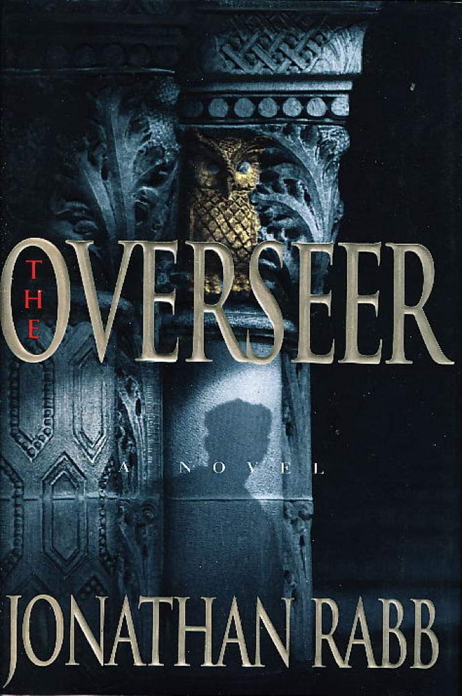 Amazon.com: The Overseer: 9780609602539: Rabb, Jonathan: Books