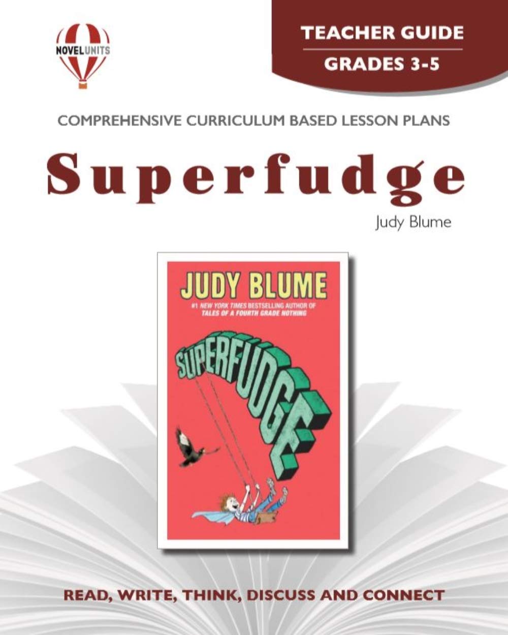 Superfudge - Teacher Guide by Novel Units: Novel Units: 9781561371754 ...