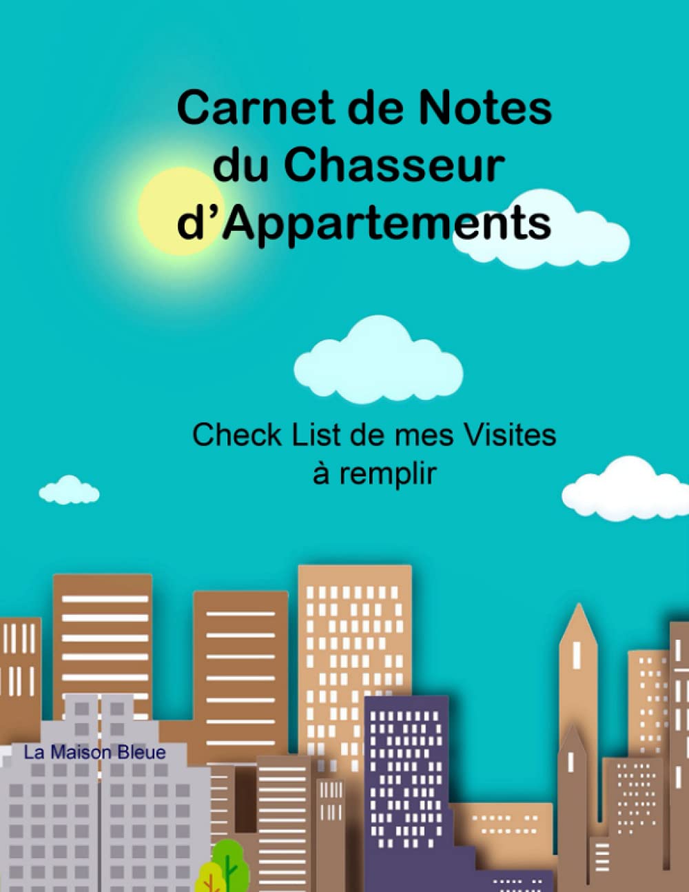 Buy Carnet de Notes du Chasseur d'Appartements: Check List de mes ...