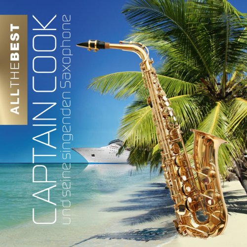 Spiele All The Best von Captain Cook und seine singenden Saxophone auf ...