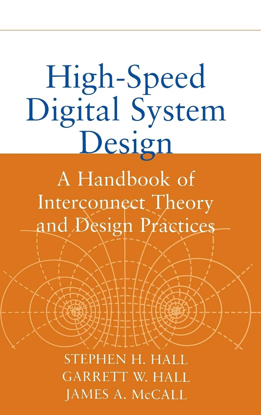 High-Speed Digital System Design: A Handbook of Interconnect Theory and ...